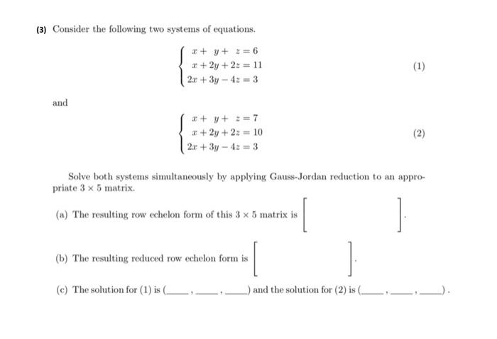 Solved (3) Consider the following two systems of equations. | Chegg.com