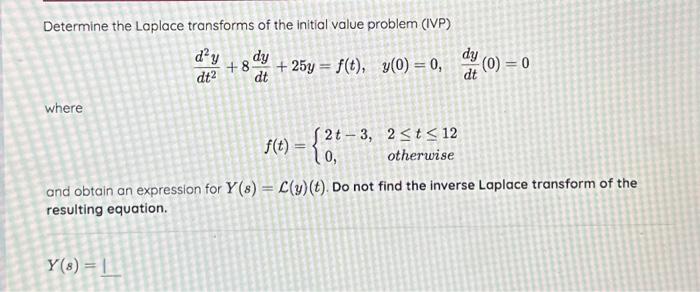 Solved Determine the Laplace transforms of the initial value | Chegg.com