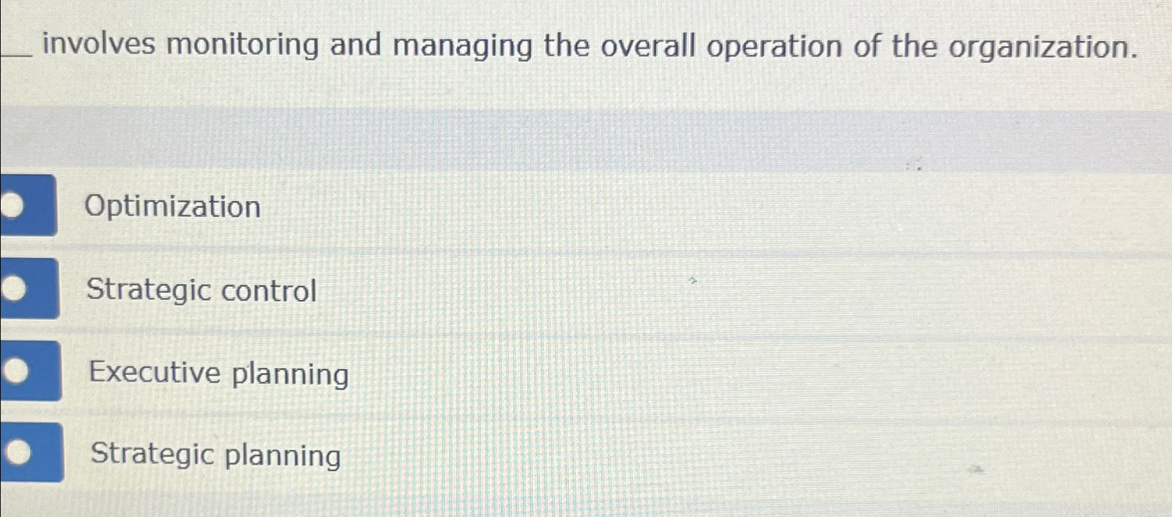 Solved involves monitoring and managing the overall | Chegg.com