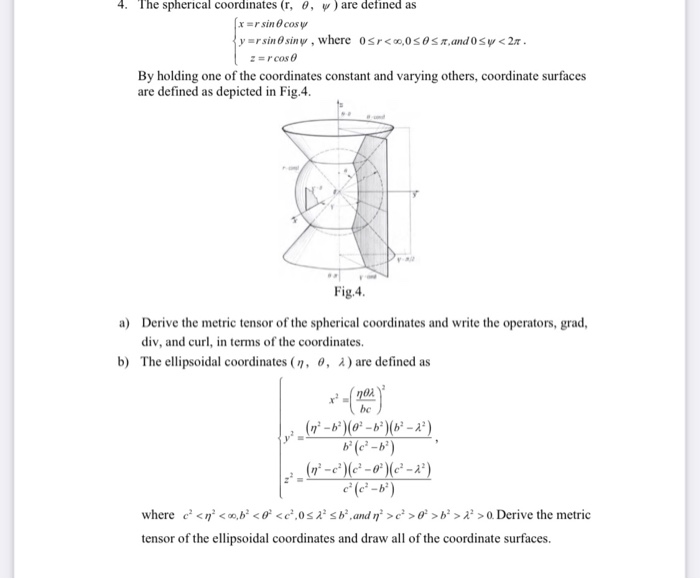 Solved 4. The spherical coordinates (r, 0, y) are defined as | Chegg.com