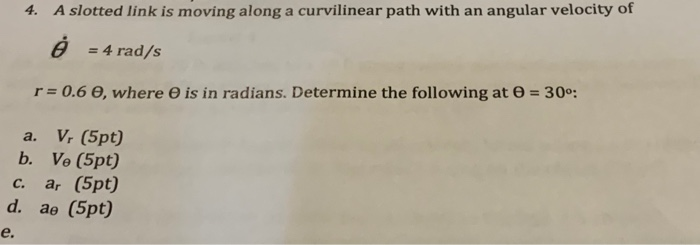 Solved 4. A slotted link is moving along a curvilinear path | Chegg.com
