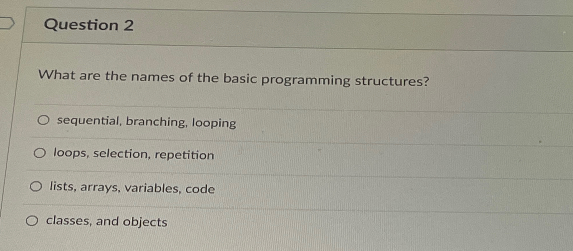 Solved Question 2What are the names of the basic programming | Chegg.com