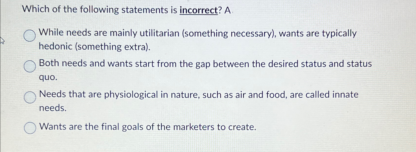 Solved Which of the following statements is incorrect? | Chegg.com