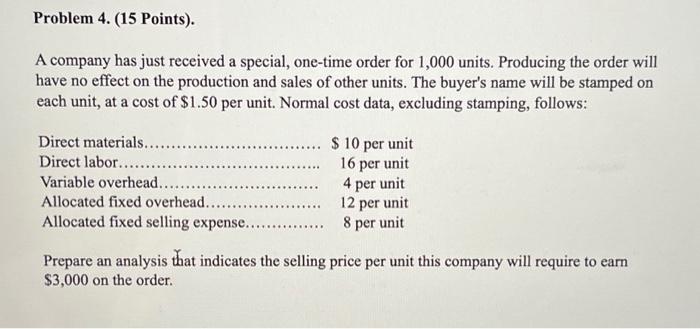 Solved Problem 4. (15 Points). A company has just received a | Chegg.com
