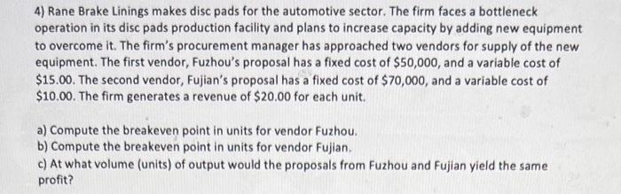 Solved 4) Rane Brake Linings makes disc pads for the | Chegg.com