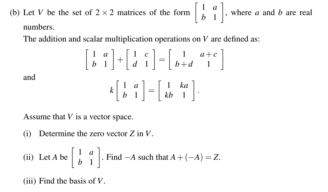 Solved (b) ﻿Let V ﻿be the set of 2×2 ﻿matrices of the form | Chegg.com