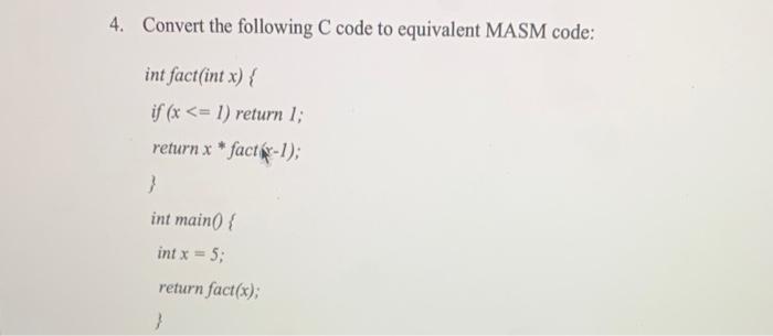 Solved 4. Convert the following C code to equivalent MASM | Chegg.com