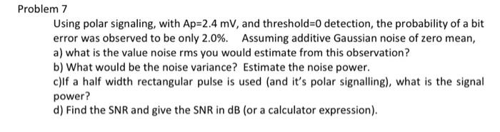 Solved Using polar signaling, with Ap=2.4mV, and threshold | Chegg.com