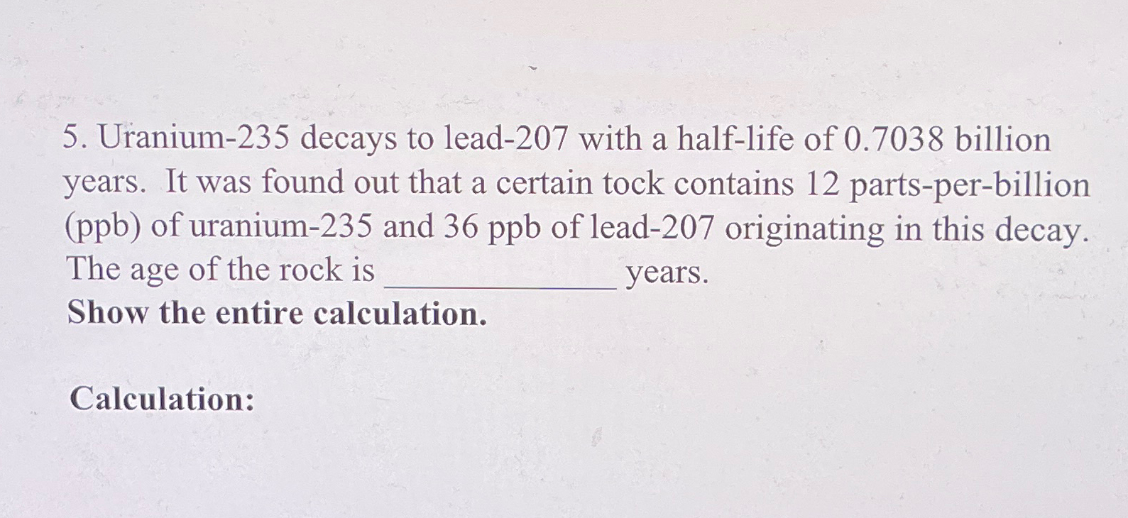 Solved Uranium-235 ﻿decays to lead-207 ﻿with a half-life of | Chegg.com