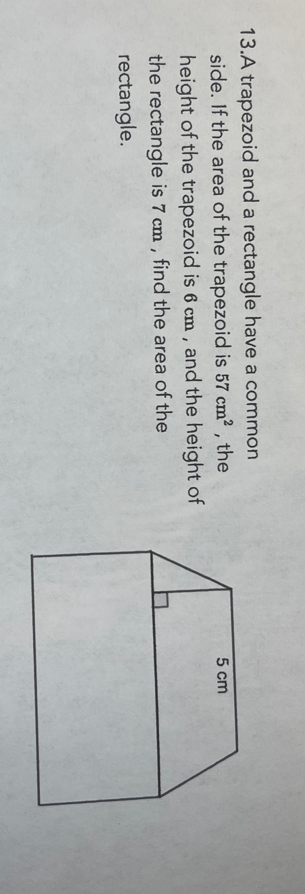 Solved 13.A trapezoid and a rectangle have a common side. If | Chegg.com