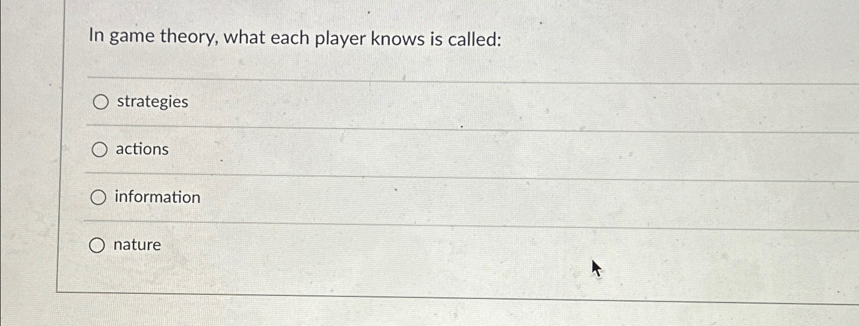 Solved In game theory, what each player knows is | Chegg.com