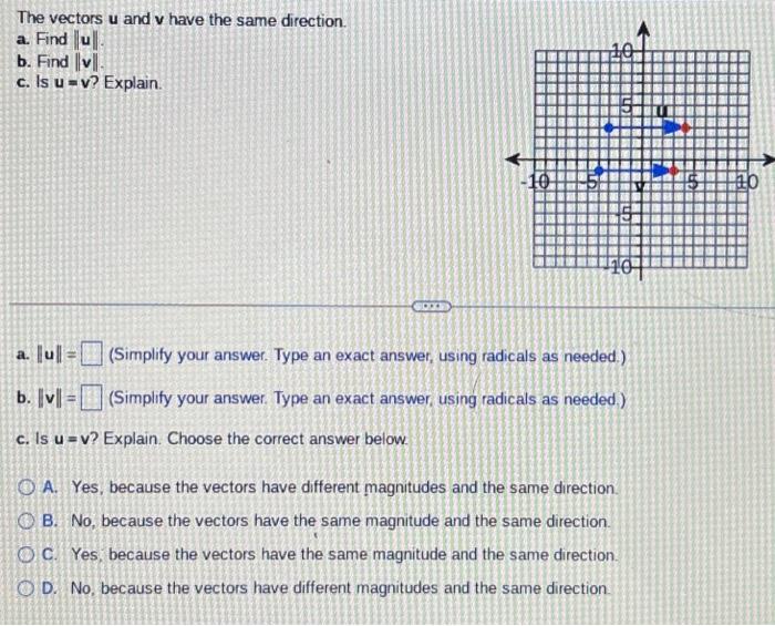 Solved The vectors u and v have the same direction. a. Find | Chegg.com