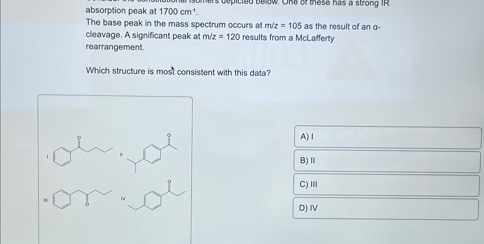 Solved absorption peak at 1700cm^(-1).\\nThe base peak in | Chegg.com