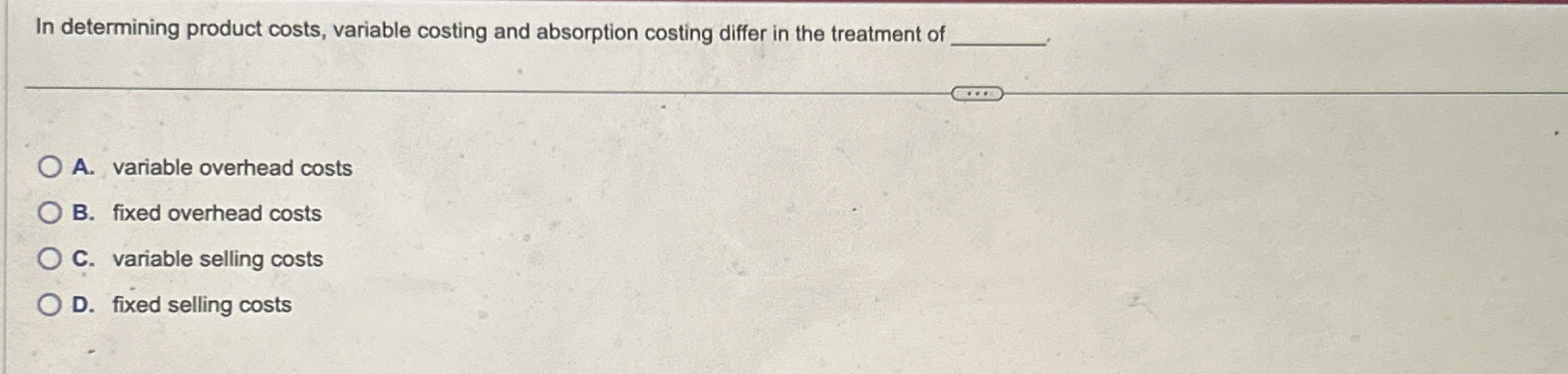 Solved In determining product costs, variable costing and | Chegg.com