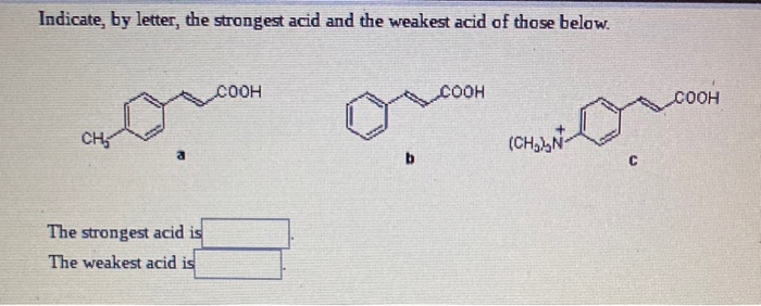 Solved Indicate, by letter, the strongest acid and the | Chegg.com