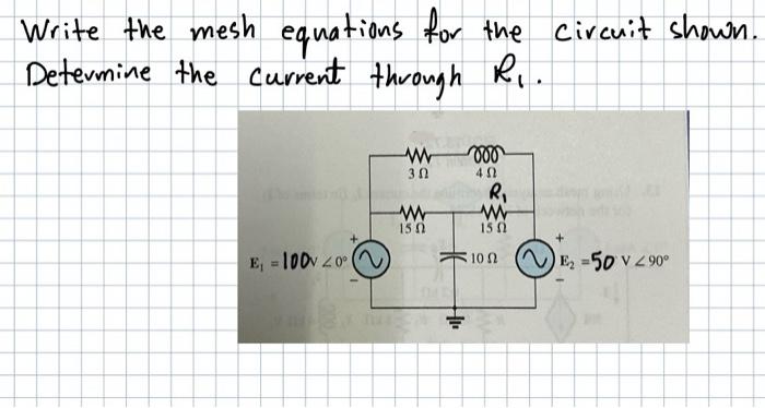 Solved Write the mesh equations for the circuit shown. | Chegg.com