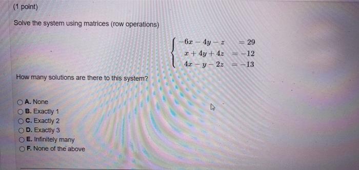 Solved Solve the system using matrices (row operations) | Chegg.com