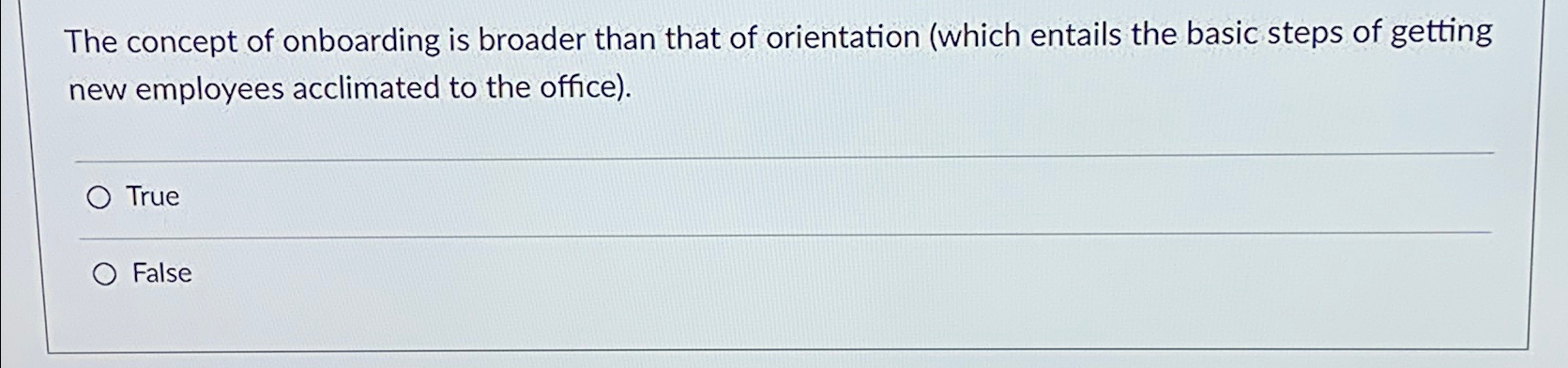 Solved The concept of onboarding is broader than that of | Chegg.com