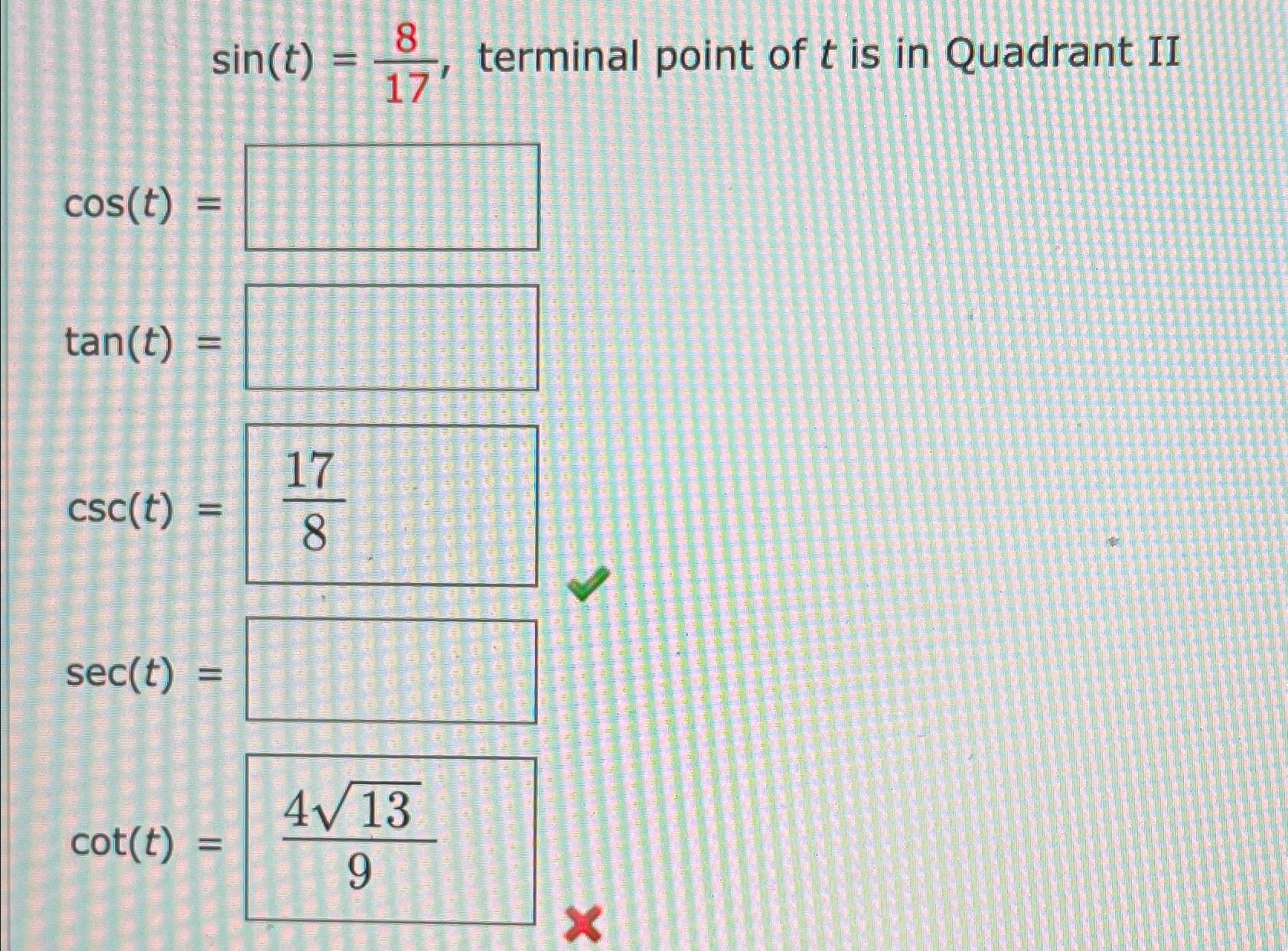 Solved sin(t)=817, ﻿terminal point of t ﻿is in Quadrant | Chegg.com