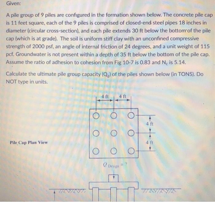 Solved Given: A pile group of 9 piles are configured in the | Chegg.com