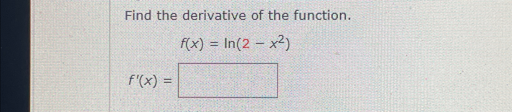 Solved Find the derivative of the | Chegg.com