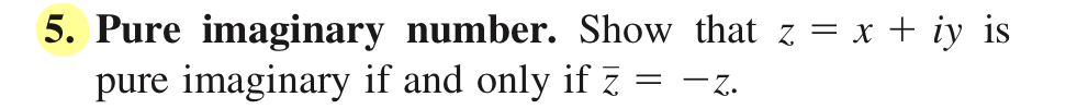 Solved Pure imaginary number. Show that z=x+iy ﻿is pure | Chegg.com