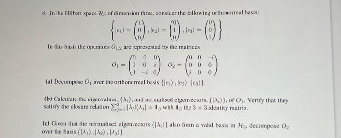 Solved 4. In the Hilbert space H3 of dimension three, | Chegg.com