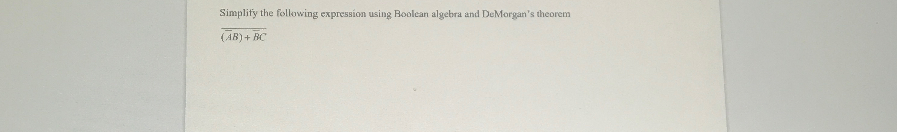 Solved Simplify The Following Expression Using Boolean 2548