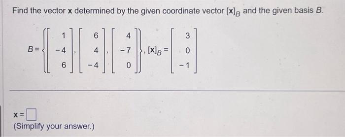 Solved Find the vector x determined by the given coordinate | Chegg.com
