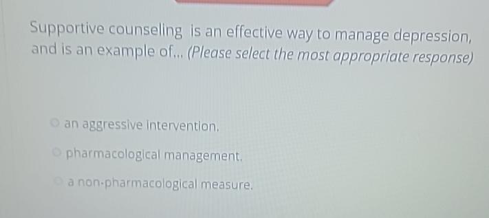 Solved Supportive counseling is an effective way to manage | Chegg.com