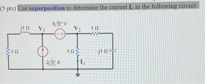 Solved (5 pts) Use superposition to determine the current Io | Chegg.com