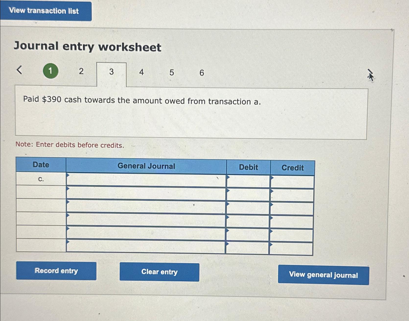 Solved Journal entry worksheet123456Paid $390 ﻿cash towards | Chegg.com