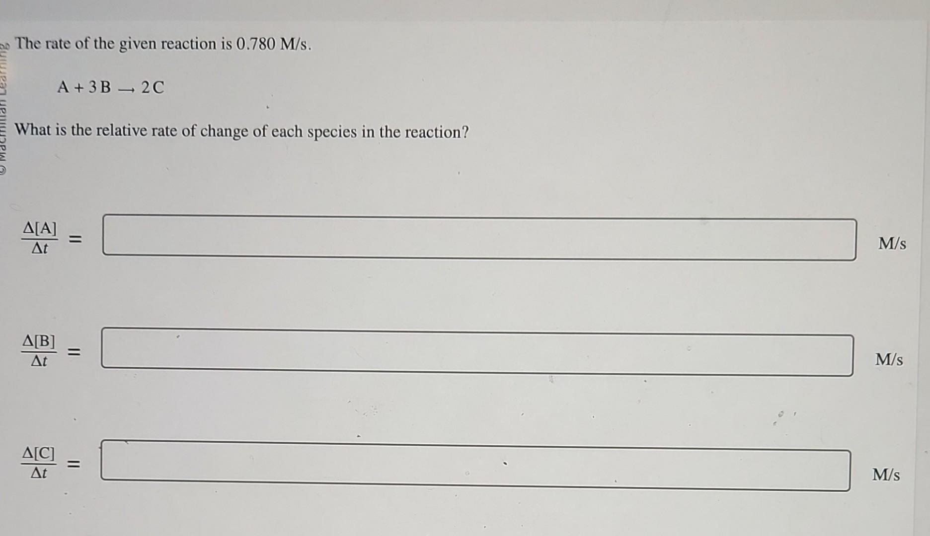 Solved The rate of the given reaction is 0.780M/s. A+3 B→2C | Chegg.com