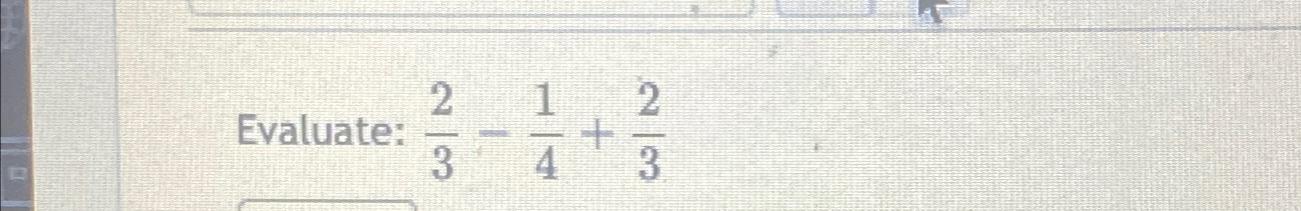 Solved Evaluate: 23-14+23 | Chegg.com