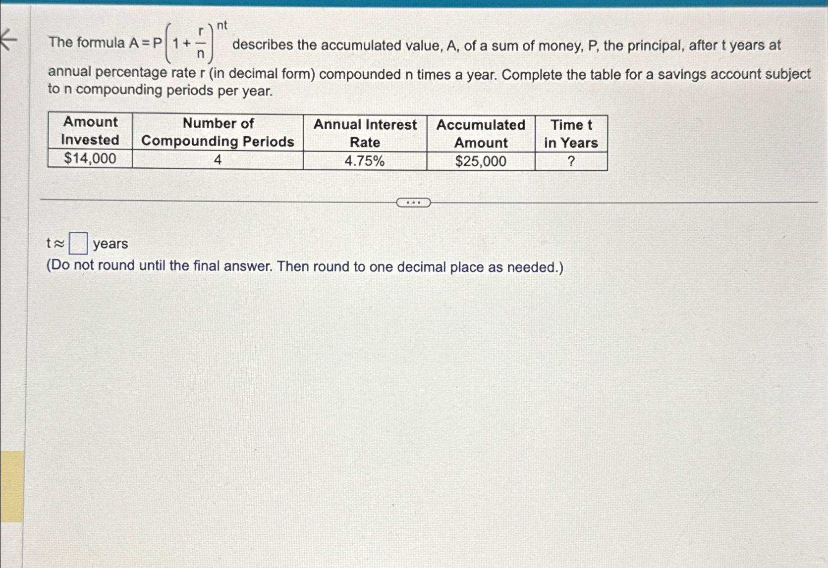 Solved The formula A=P(1+rn)nt ﻿describes the accumulated | Chegg.com