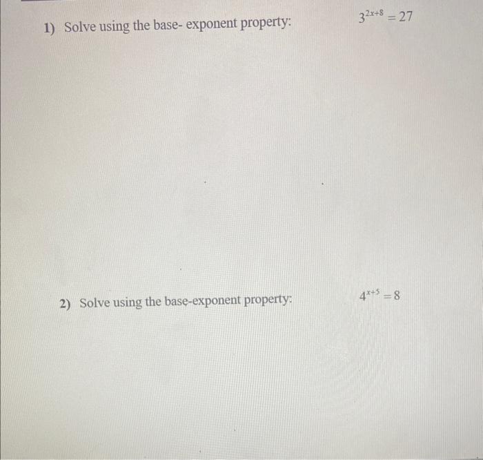 Solved 1) Solve using the base- exponent property: 32x+8=27 | Chegg.com