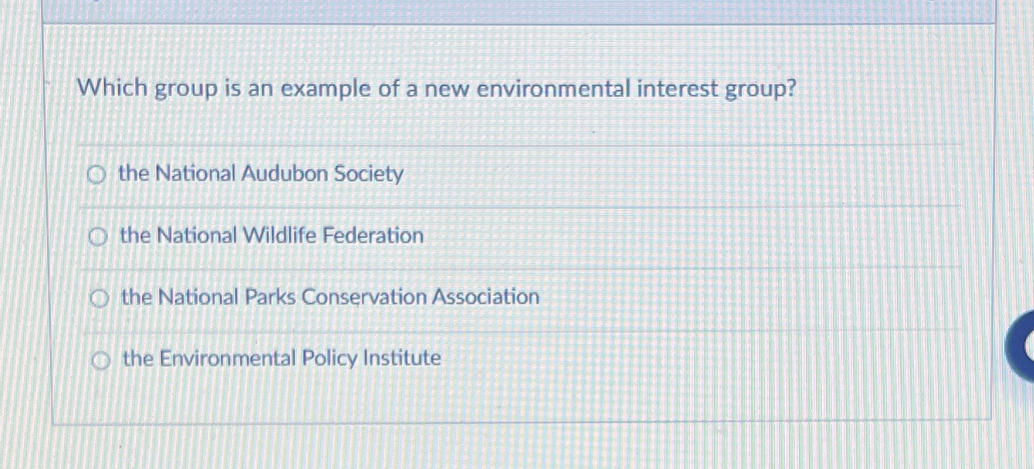 Solved Which group is an example of a new environmental | Chegg.com