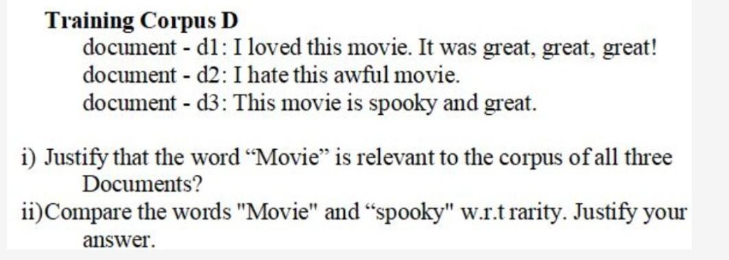 Solved Given the following corpus of text, answer the | Chegg.com