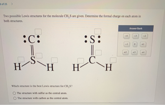Solved B Of 25 Two Posssible Lewis Structures For The