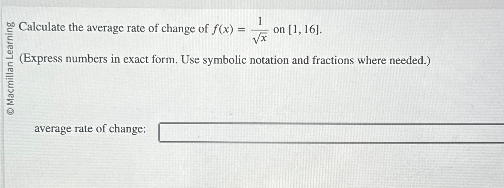 Solved Calculate the average rate of change of f(x)=1x2 ﻿on | Chegg.com