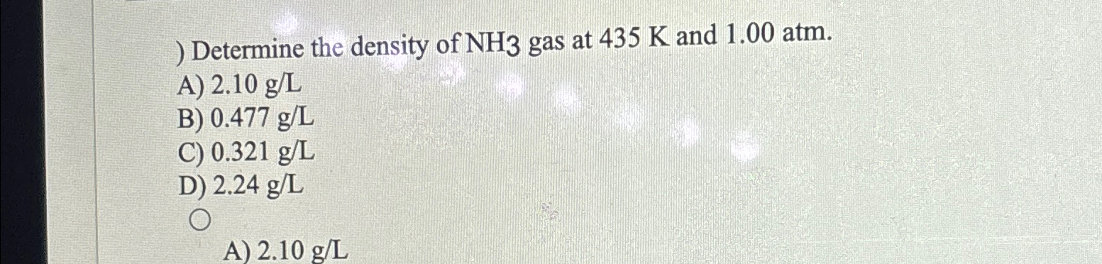 Solved Determine the density of NH3 ﻿gas at 435K ﻿and | Chegg.com