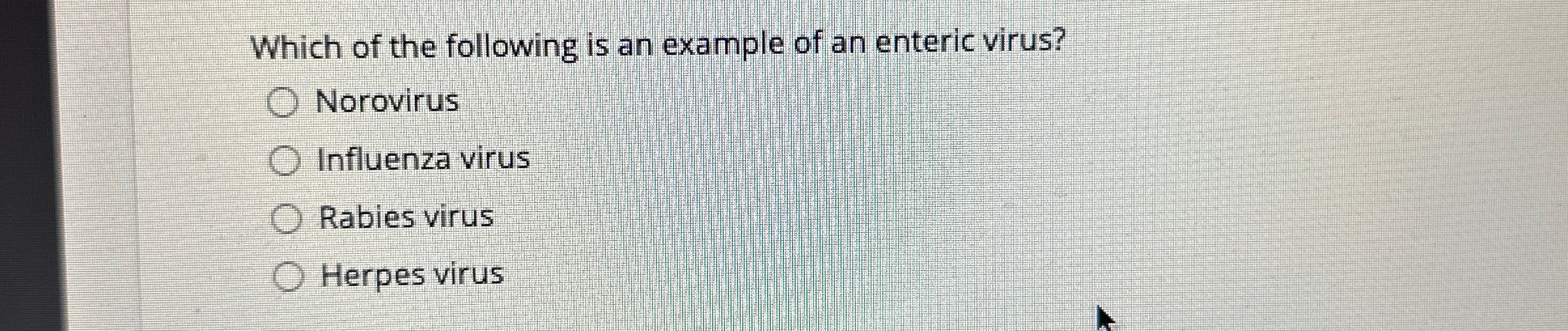 Solved Which of the following is an example of an enteric | Chegg.com