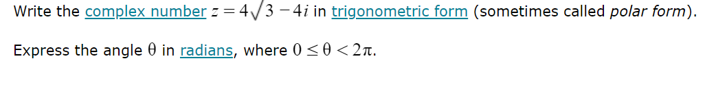 Solved Write the complex number z=432-4i ﻿in trigonometric | Chegg.com