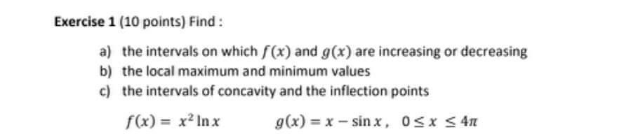 Solved Exercise 1 (10 points) Find : a) the intervals on | Chegg.com
