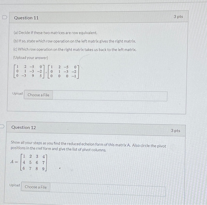 Solved Question 11 3 pts (a) Decide if these two matrices | Chegg.com