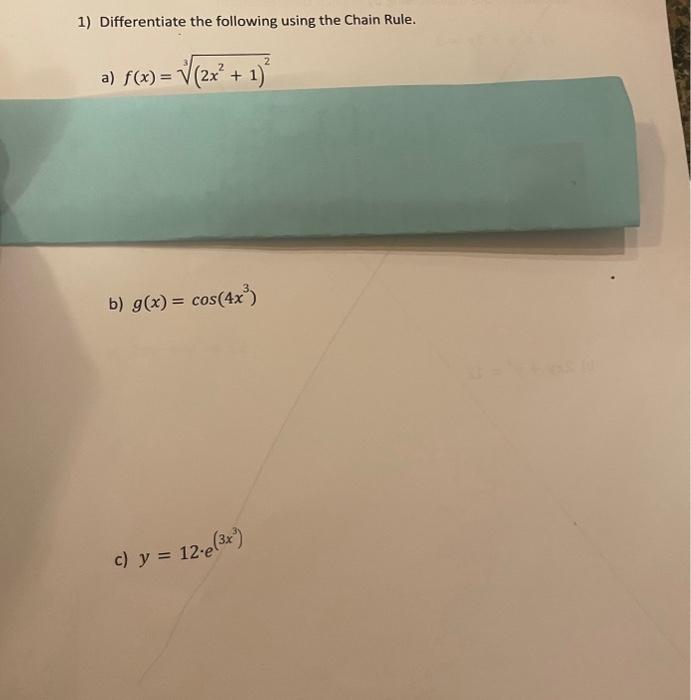 Solved 1) Differentiate the following using the Chain Rule. | Chegg.com