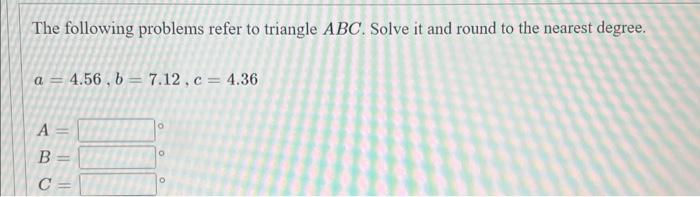 Solved The following problems refer to triangle ABC. Solve | Chegg.com