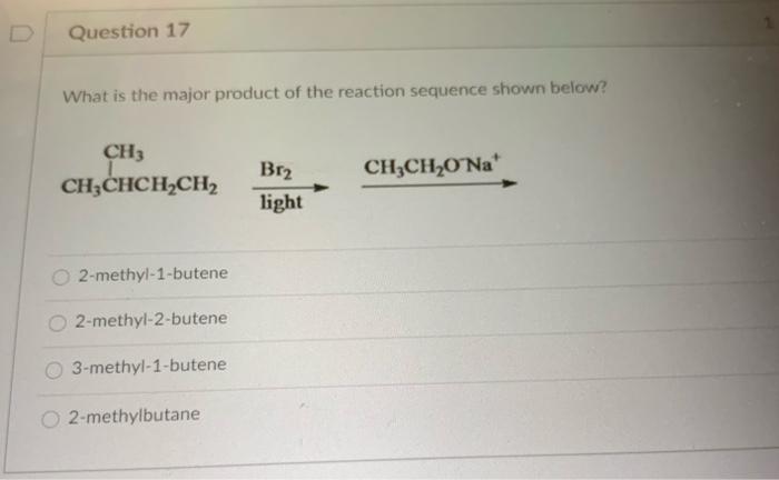 Solved Question 17 What is the major product of the reaction | Chegg.com