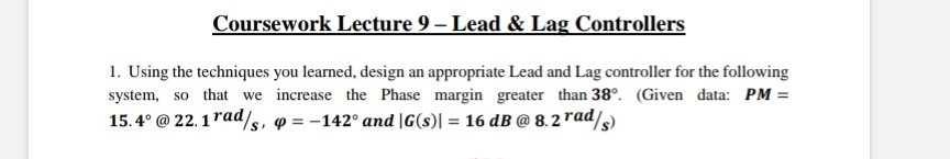 Solved Coursework Lecture 9 - Lead & Lag Controllers 1. | Chegg.com