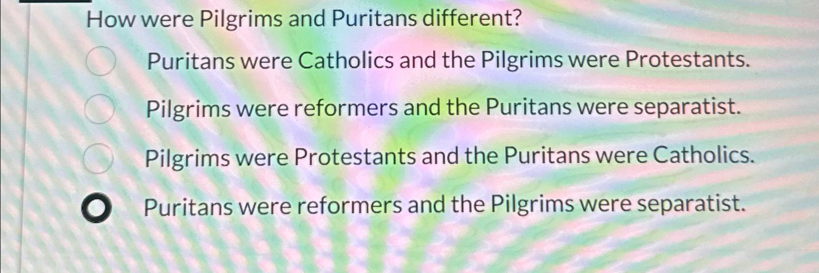 Solved How were Pilgrims and Puritans different?Puritans | Chegg.com